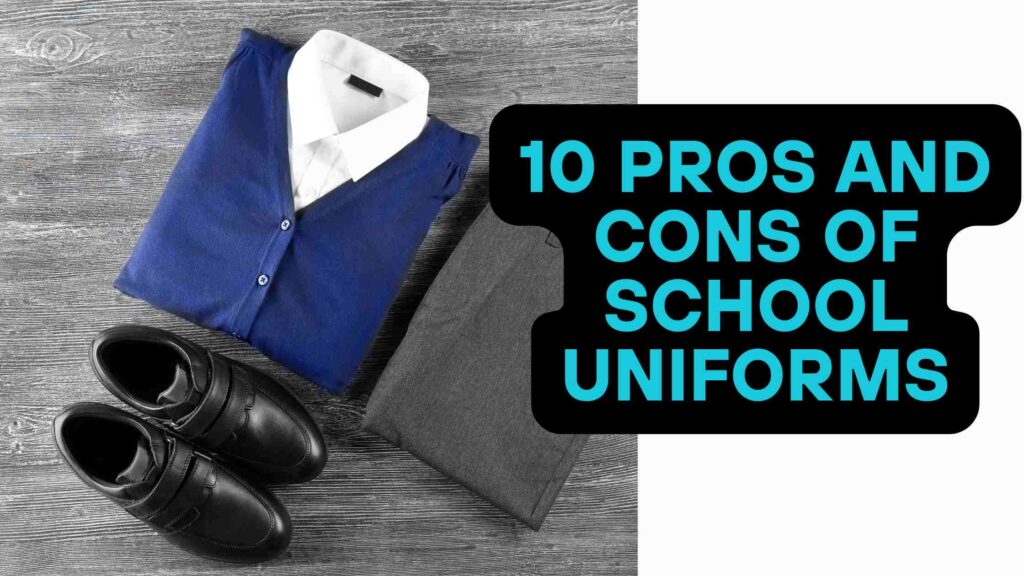 10 Pros And Cons Of School Uniforms