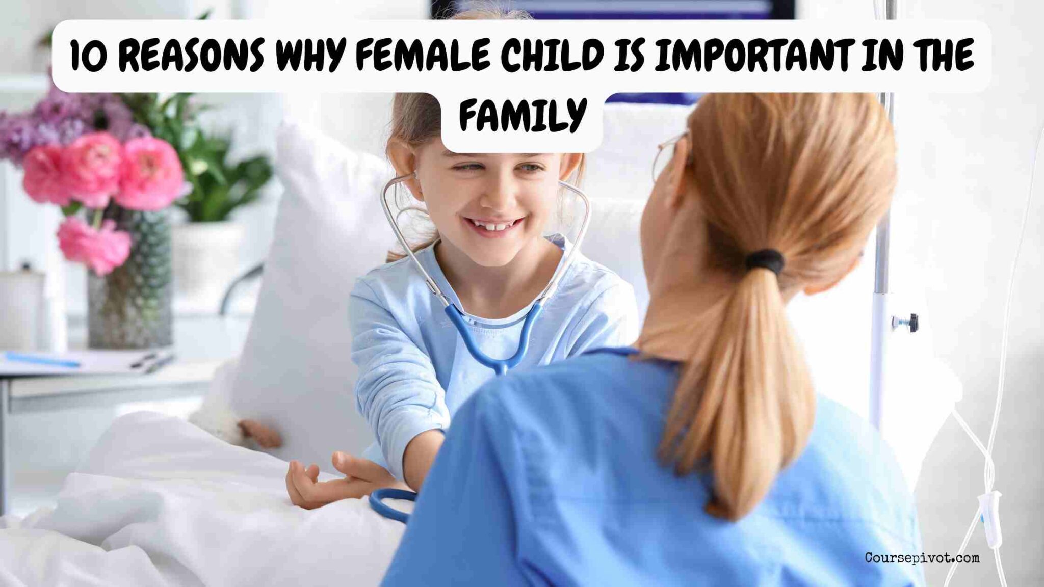 10 Reasons Why Female Child Is Important In The Family