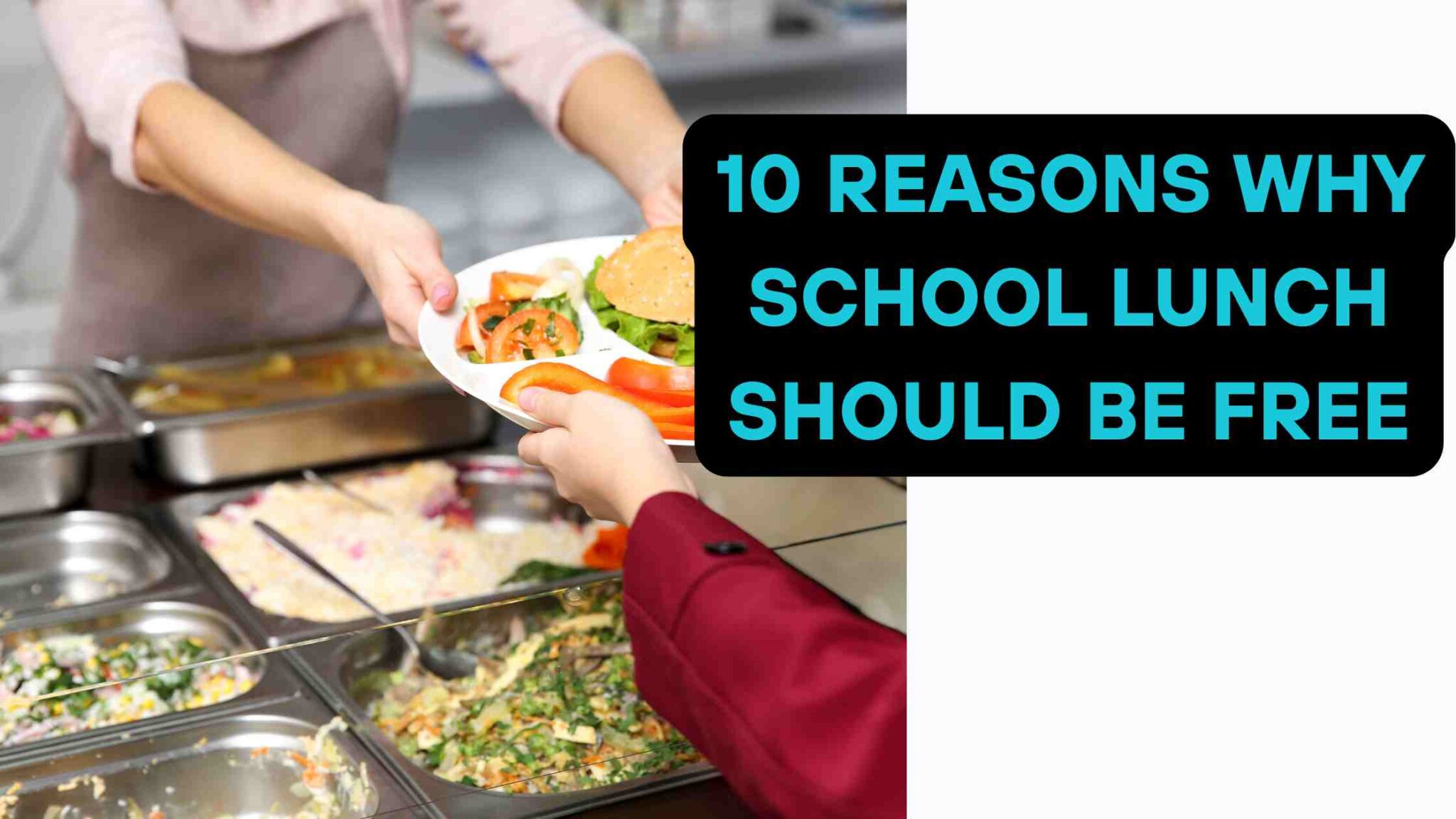 10 Reasons Why School Lunch Should Be Free
