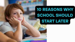 10 Reasons Why School Should Start Later