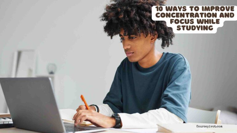 10 Ways To Improve Concentration And Focus While Studying