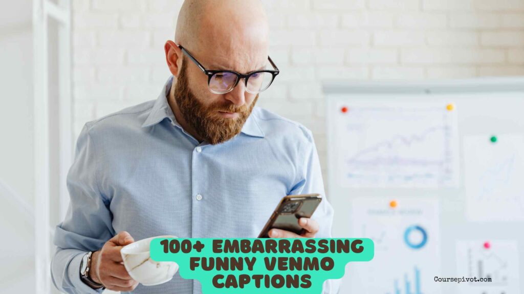 100+ Embarrassing Funny Venmo Captions
