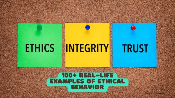 100+ Real-Life Examples Of Ethical Behavior