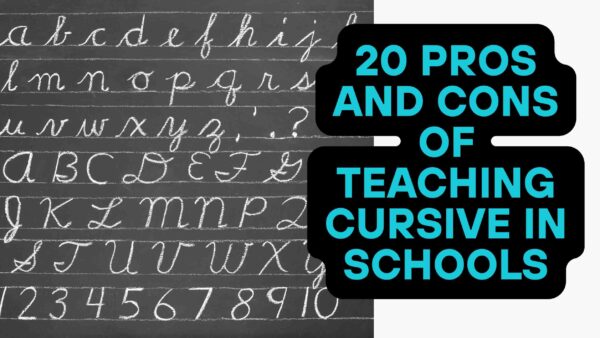 20 Pros And Cons Of Teaching Cursive In Schools