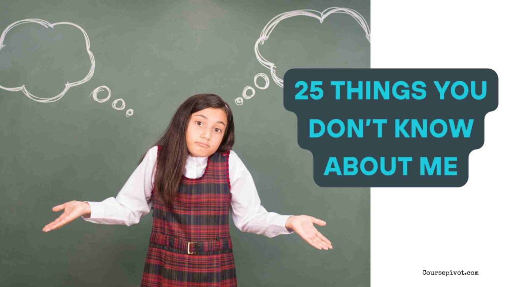 25 Things You Don’t Know About Me Ideas