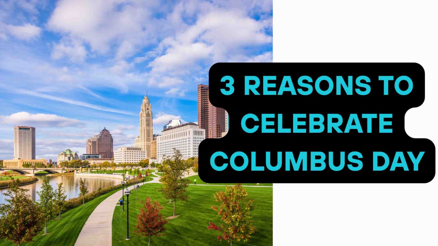 3 Reasons To Celebrate Columbus Day