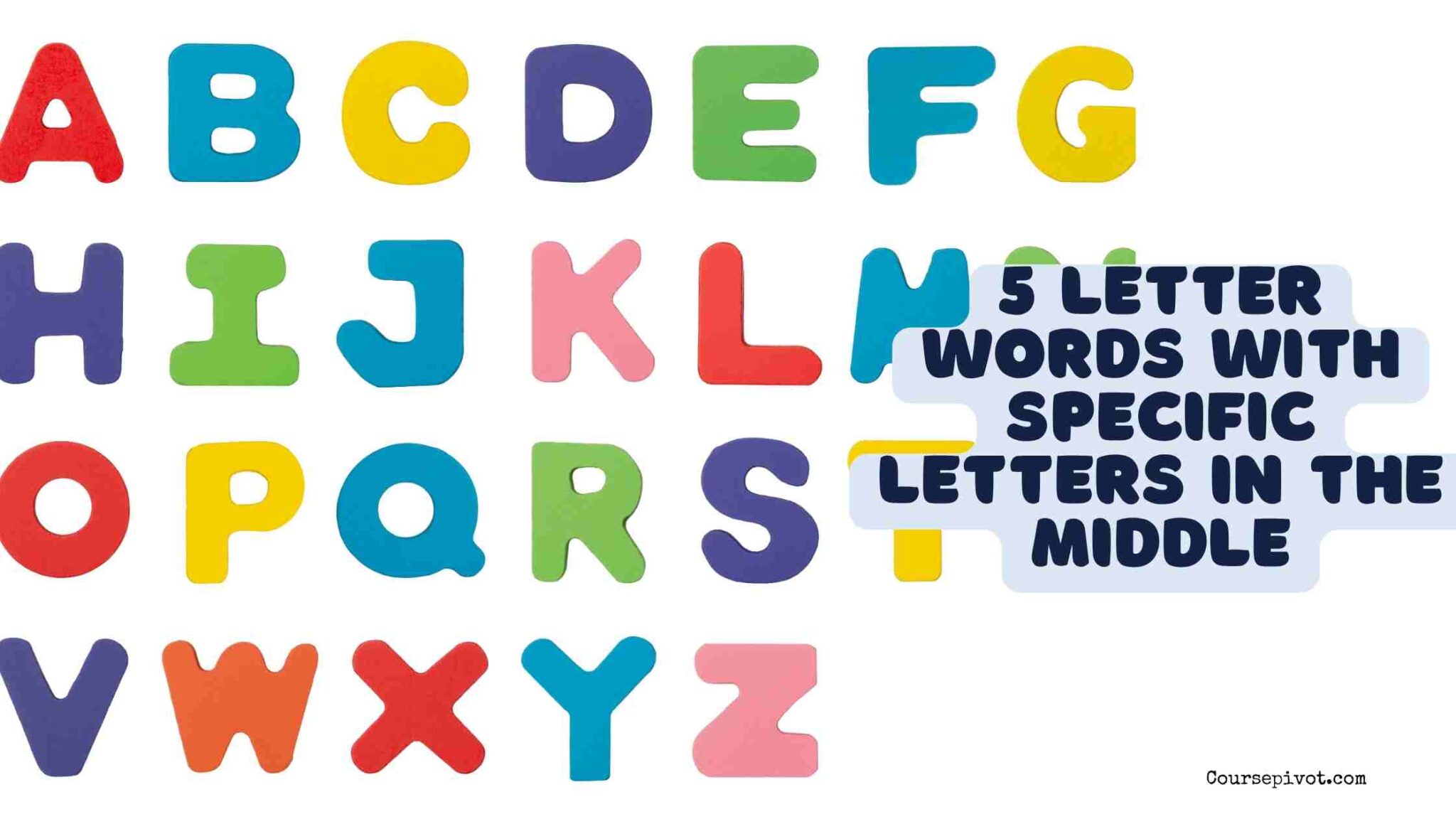 5 Letter Words With Specific Letters In The Middle