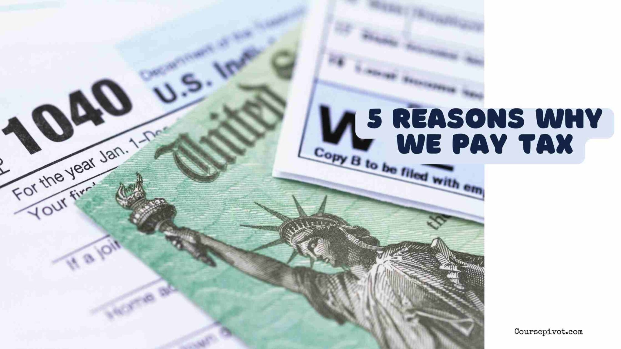 Five Reasons Why We Pay Taxes In The United States