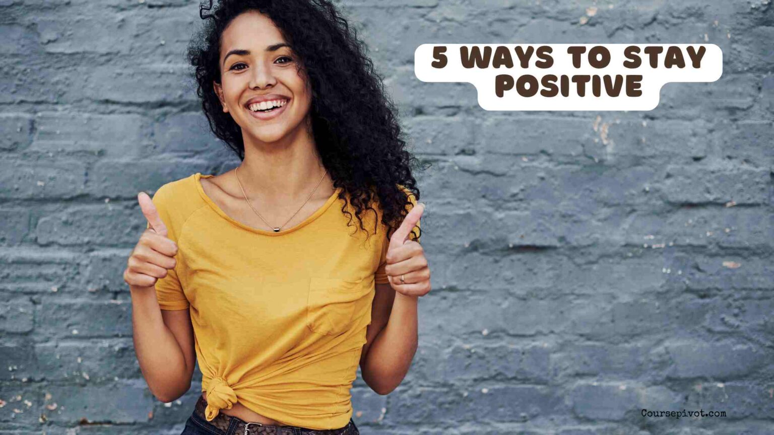 5 Ways To Stay Positive