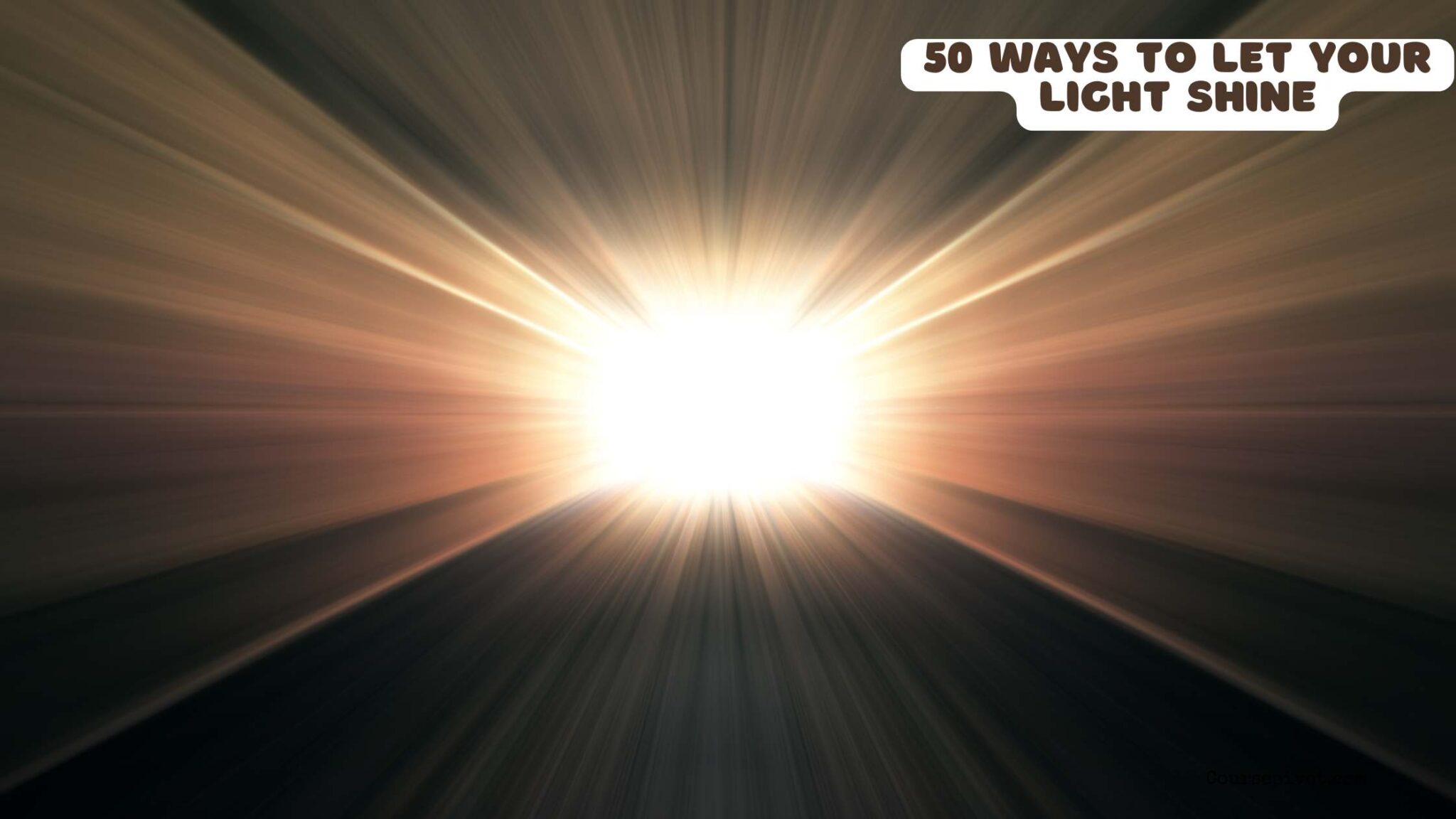 50 Ways To Let Your Light Shine