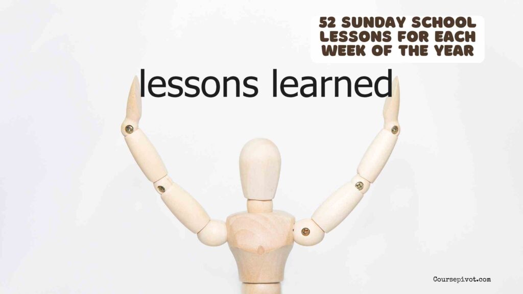 52 Sunday School Lessons For Each Week Of The Year
