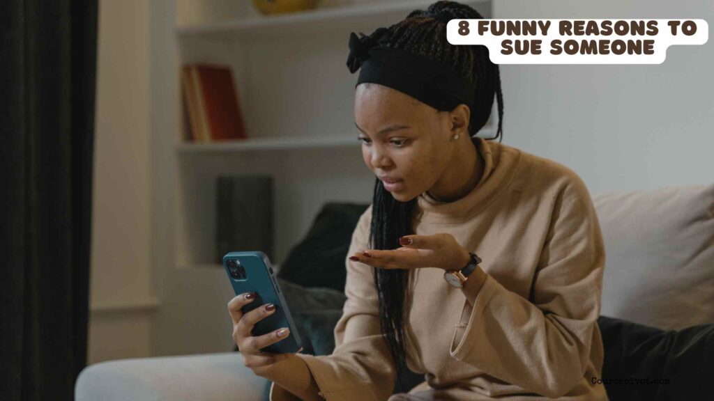 8 Funny Reasons To Sue Someone