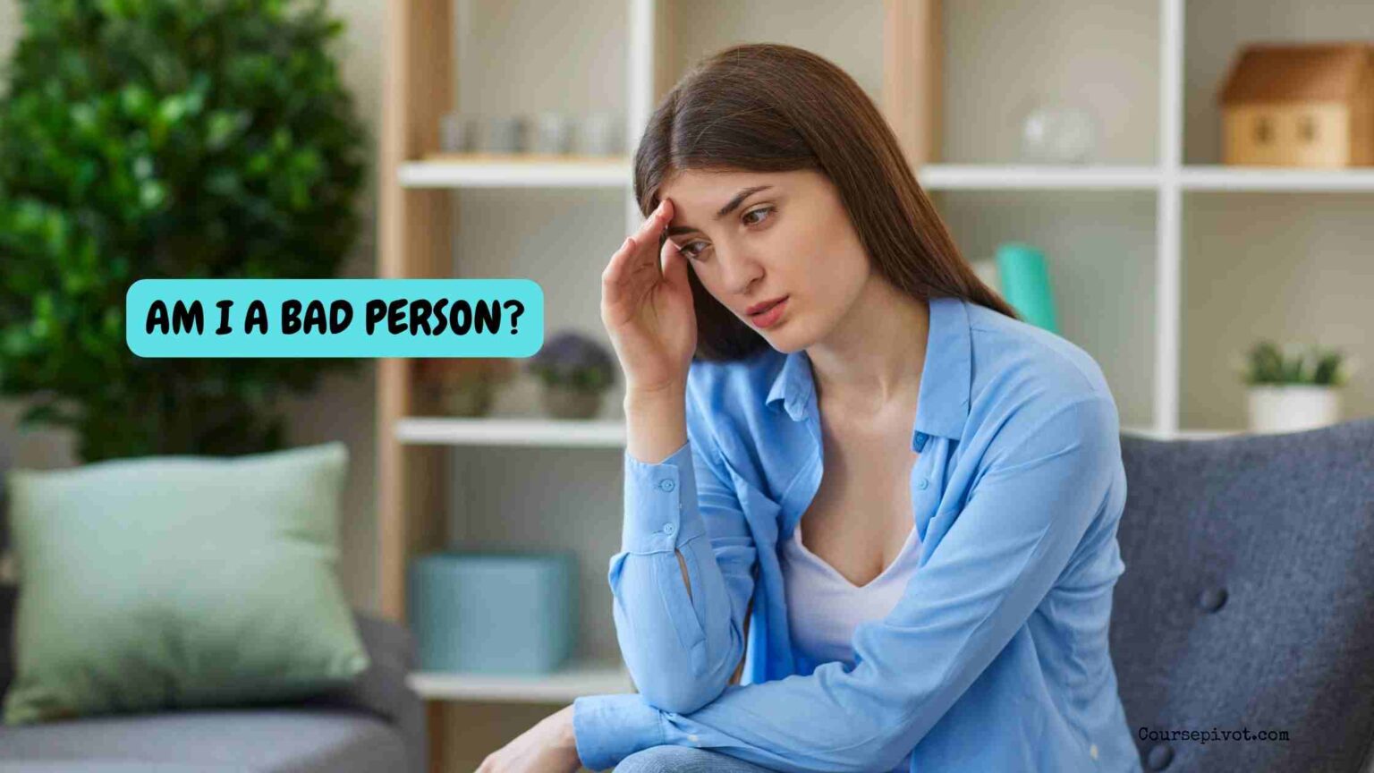 Am I A Bad Person? 10 Clear Signs You Are A Bad Person