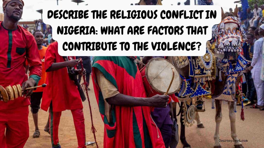 The Religious Conflict In Nigeria: What Are Factors That Contribute To ...