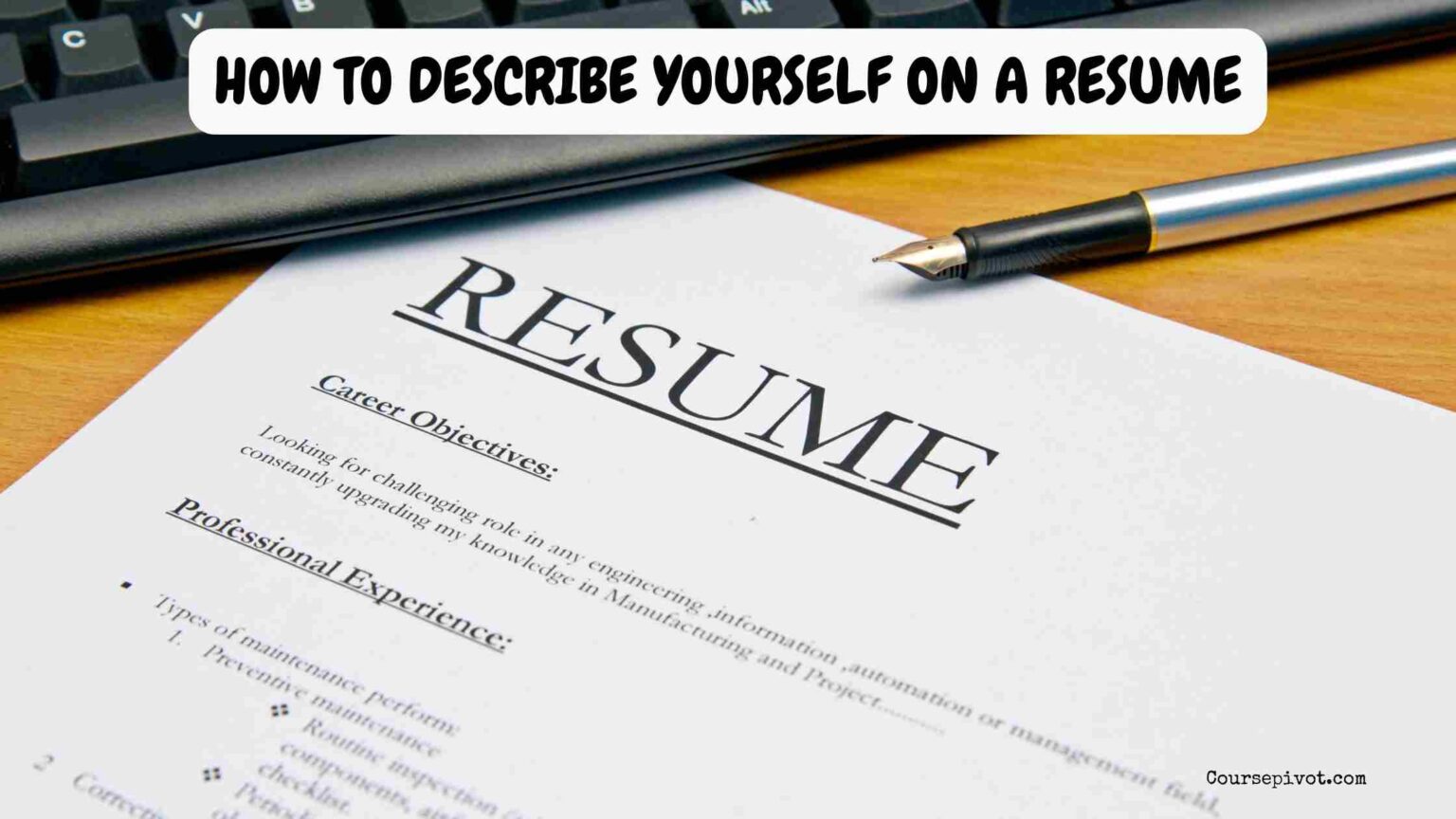 How To Describe Yourself On A Resume