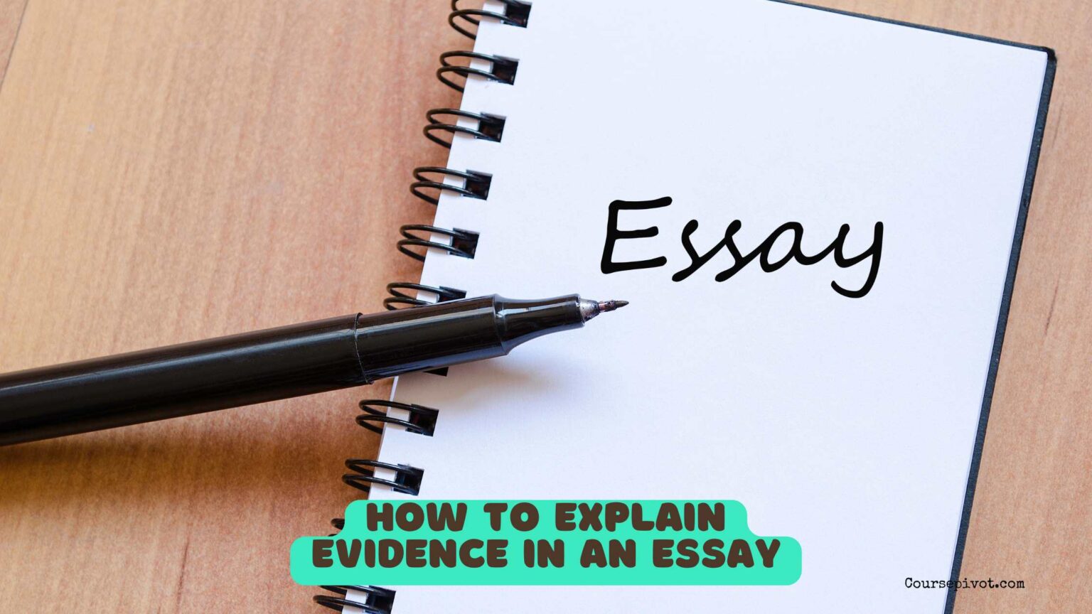 How To Explain Evidence In An Essay