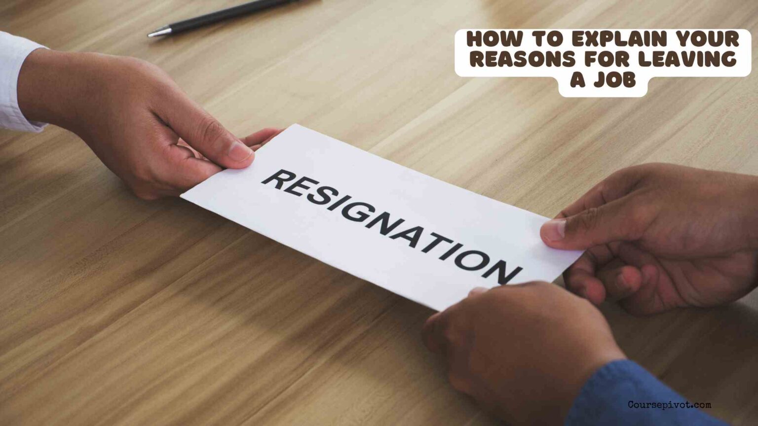 How To Explain Your Reasons For Leaving A Job