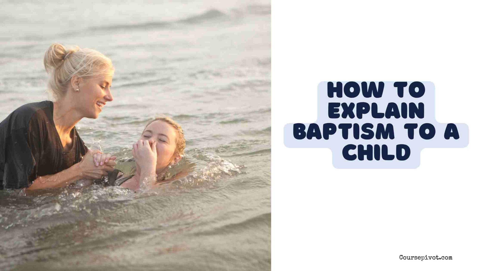 How To Explain Baptism To A Child