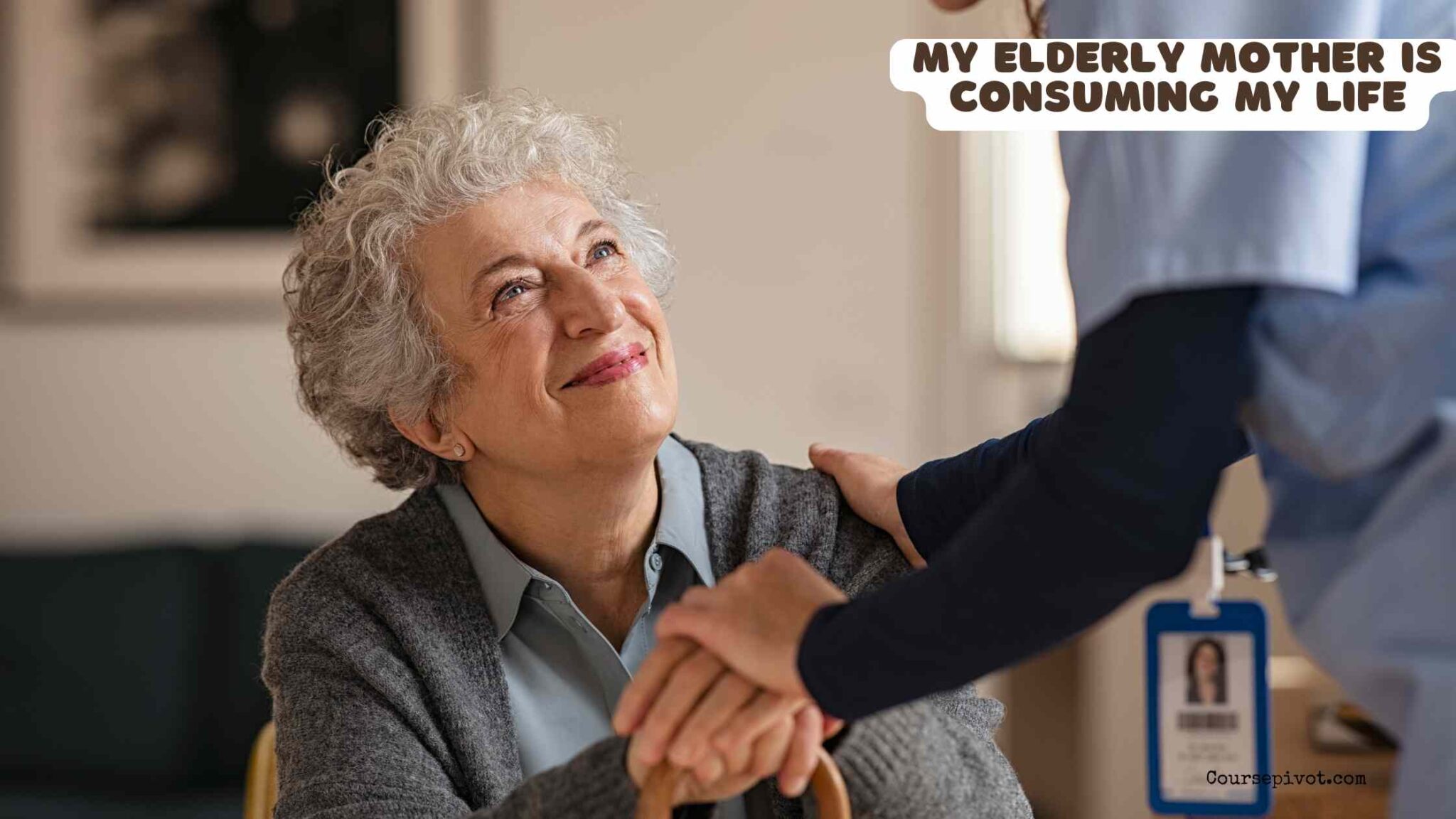 My Elderly Mother Is Consuming My Life: 5 Things To Do To Find Balance