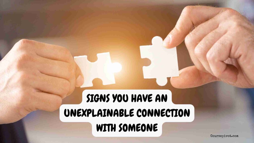 6 Signs You Have An Unexplainable Connection With Someone