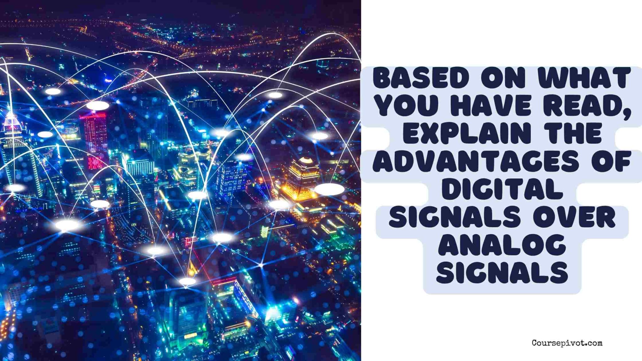 Advantages Of Digital Signals Over Analog Signals