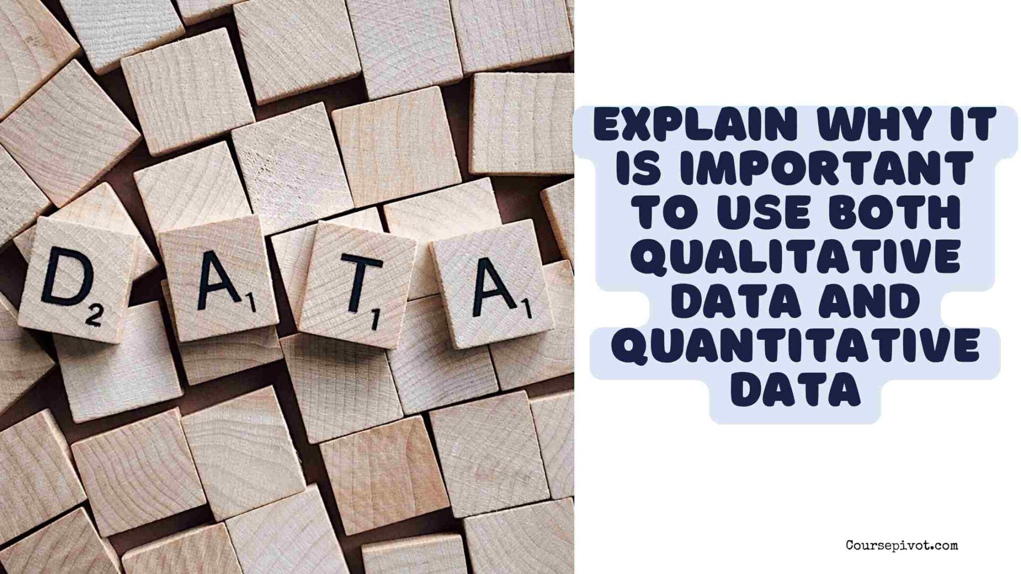 Why Using Both Qualitative And Quantitative Data Is Important