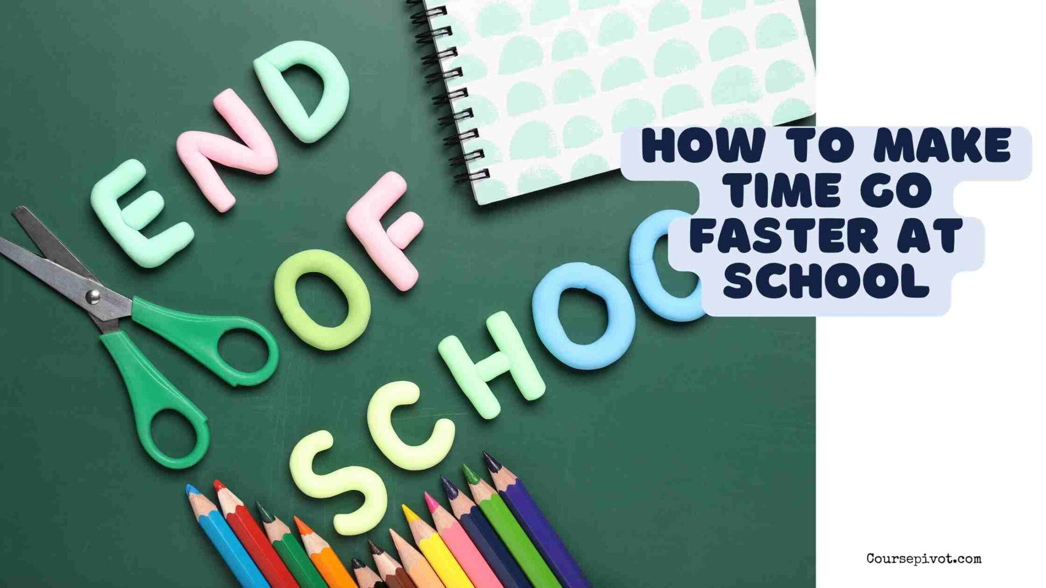 How To Make Time Go Faster At School