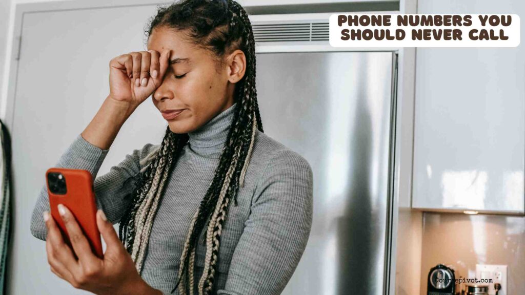 10 Phone Numbers You Should Never Call