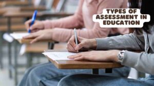 Types Of Assessment In Education